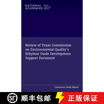【3-4周达】Review of Texas Commission on Environmental Quality's Ethylene Oxide Development Support D... [9780309731652]