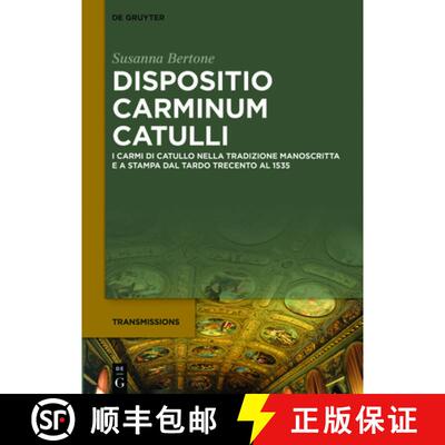 【3-4周达】精装 Dispositio carminum Catulli – I carmi di Catullo nella tradizione manoscritta e a st... [9783110738131]