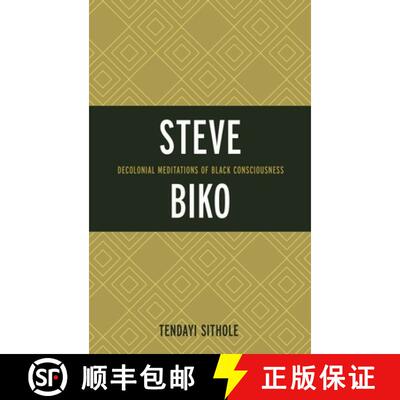 【3-4周达】精装 Steve Biko : Decolonial Meditations of Black Consciousness [9781498518185]