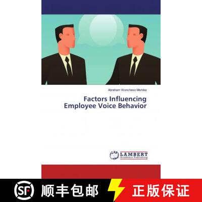 预订 Factors Influencing Employee Voice Behavior [9786200290533]