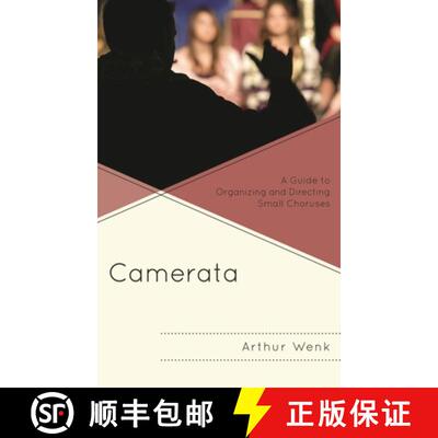【3-4周达】精装 Camerata : A Guide to Organizing and Directing Small Choruses [9781442235564]