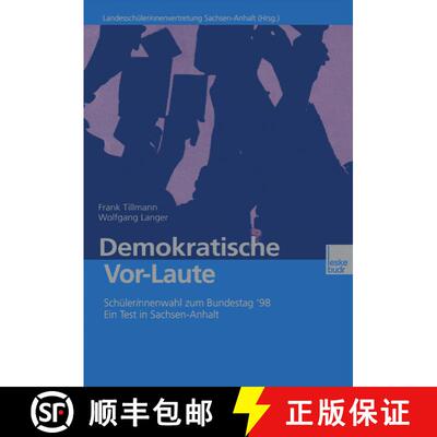 【3-4周达】Demokratische Vor-Laute: Schülerinnenwahl zum Bundestag ’98. Ein Test in Sachsen-Anhalt [9783322922182]