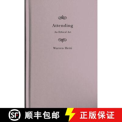 【3-4周达】精装 Attending: An Ethical Art Volume 82 [9780228006121]