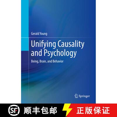 【3-4周达】Unifying Causality and Psychology : Being, Brain, and Behavior (1st ed. 2016) (1st ed. 201... [9783319240923]