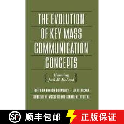 预订 Evolution of Key Mass Communication Concepts: Honoring Jack M. McLeod [9781572735958]