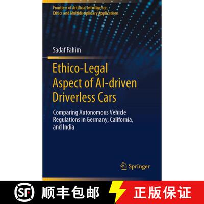 【3-4周达】Ethico-Legal Aspect of AI-driven Driverless Cars: Comparing Autonomous Vehicle Regulations... [9789819768851]