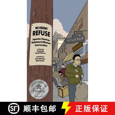 【3-4周达】We Hereby Refuse: Japanese American Acts of Resistance During World War II [9781634059763]
