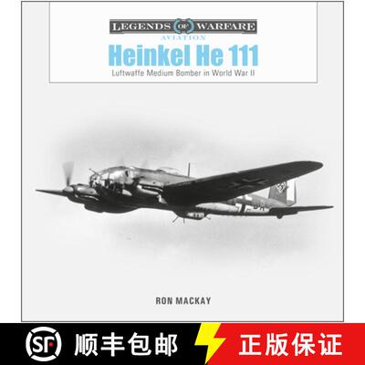 【3-4周达】精装 Heinkel He 111: Luftwaffe Medium Bomber in World War II: Luftwaffe Medium Bomber in W... [9780764363474]