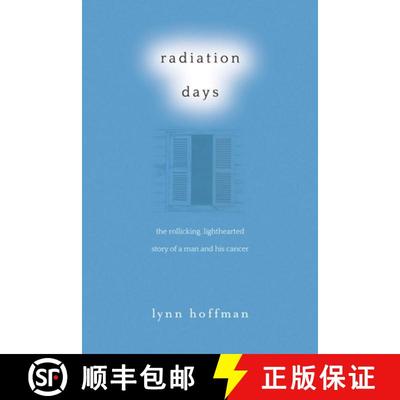 【3-4周达】Radiation Days: The Rollicking, Lighthearted Story of a Man and His Cancer [9781628737189]