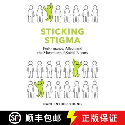 预订 Sticking Stigma – Performance, Affect, and the Movement of Social Norms [9780826508478]