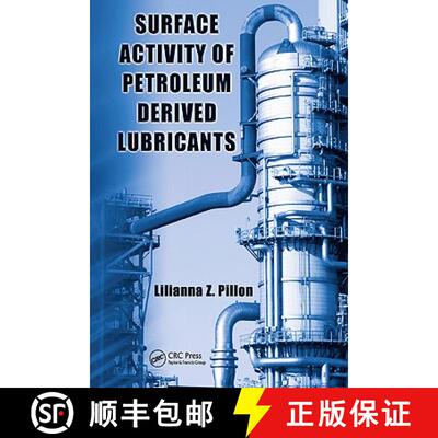 【3-4周达】精装 Surface Activity of Petroleum Derived Lubricants [9781439803400]