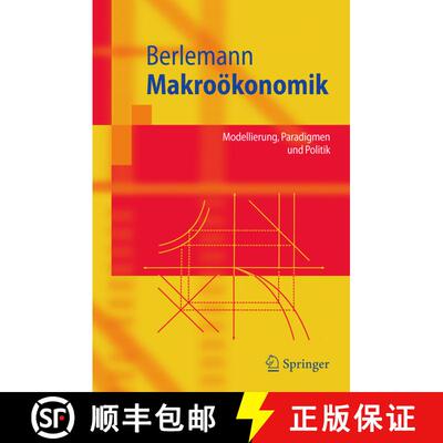 【3-4周达】Makroökonomik : Modellierung, Paradigmen und Politik [9783540237143]