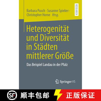 【3-4周达】Heterogenität und Diversität in Städten mittlerer Größe : Das Beispiel Landau in der ... [9783658390754]