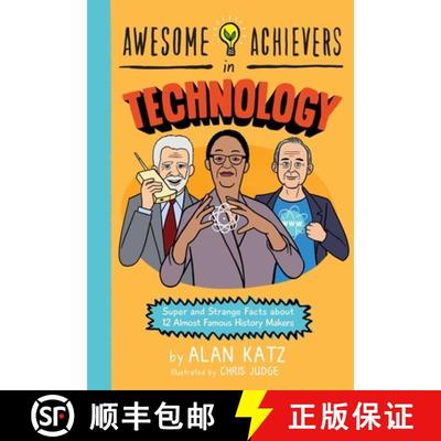 Awesome Achievers in Technology: Super and Strange Facts about 12 Almost Famous History Makers [9780762463367]