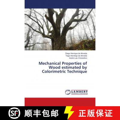 预订 Mechanical Properties of Wood estimated by Colorimetric Technique [9786139826797]