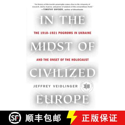 【3-4周达】In the Midst of Civilized Europe: The 1918-1921 Pogroms in Ukraine and the Onset of the Ho... [9781250812124]