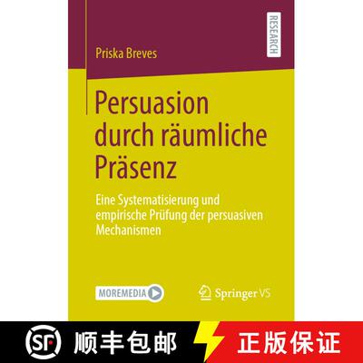 【3-4周达】Persuasion durch räumliche Präsenz : Eine Systematisierung und empirische Prüfung der p... [9783658336158]