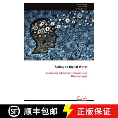 【3-4周达】Sailing on Digital Waves: Leveraging AI for Sea Transport and Oceanography [9789999314510]