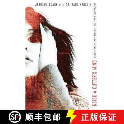 【3-4周达】Inside a Cutter's Mind: Understanding and Helping Those Who Self-Injure [9781600060540]