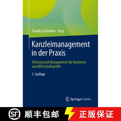【3-4周达】Kanzleimanagement in der Praxis: Führung und Management für Kanzleien und Wirtschaftspr... [9783658429270]