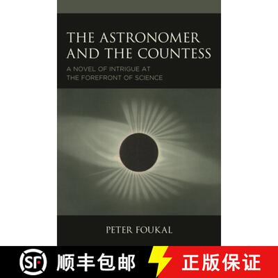 【3-4周达】The Astronomer and the Countess : A Novel of Intrigue at the Forefront of Science [9780761874041]