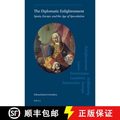 预订 精装 The Diplomatic Enlightenment: Spain, Europe, and the Age of Speculation [9789004469068]