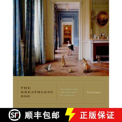 【3-4周达】The Breathless Zoo: Taxidermy and the Cultures of Longing [9780271053738]