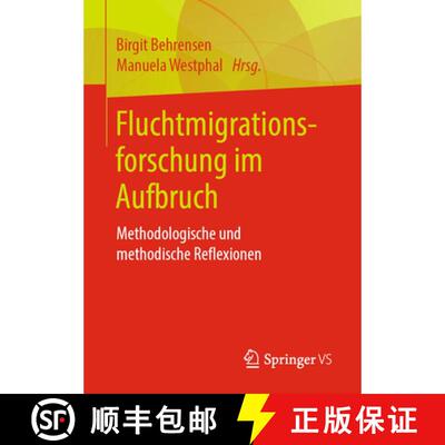 【3-4周达】Fluchtmigrationsforschung im Aufbruch : Methodologische und methodische Reflexionen [9783658267742]