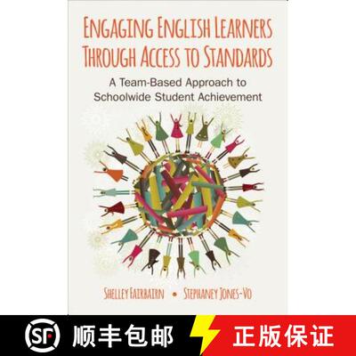 【3-4周达】Engaging English Learners Through Access to Standards: A Team-Based Approach to Schoolwide... [9781483319889]