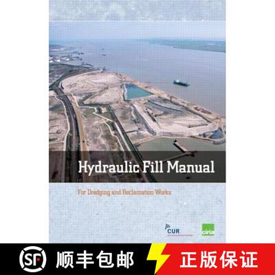 【3-4周达】精装 Hydraulic Fill Manual: For Dredging and Reclamation Works [9780415698443]