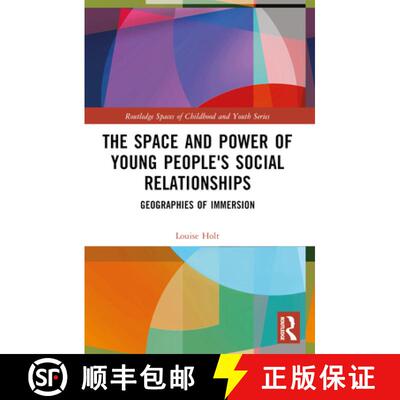 【3-4周达】The Space and Power of Young People's Social Relationships: Immersive Geographies [9781032612621]