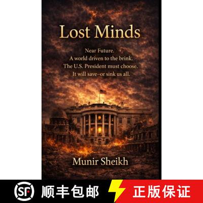 【3-4周达】Lost Minds: A Near-Future Geopolitical Novel of Power, Decisions, and Global Conflict [9781069982865]