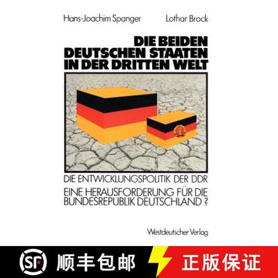 【3-4周达】Die Beiden Deutschen Staaten in Der Dritten Welt: Die Entwicklungspolitik Der DDR -- Eine ... [9783531118406]