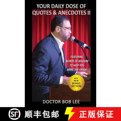 预订 Your Daily Dose of Quotes & Anecdotes II : : Featuring WORDS of WISDOM to Help You MAKE the GRAD... [9780997094831]