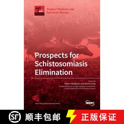 【3-4周达】Prospects for Schistosomiasis Elimination [9783039213573]