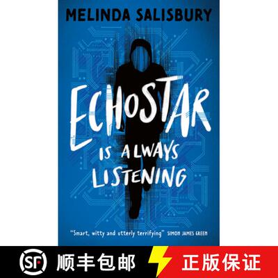【3-4周达】Echostar: A Gripping Teen Thriller about the Dark Underbelly of New Technologies [9781800902701]