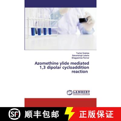 预订 Azomethine ylide mediated 1,3 dipolar cycloaddition reaction [9786200323064]