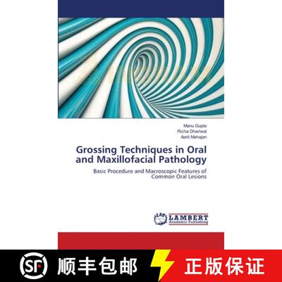 【3-4周达】Grossing Techniques in Oral and Maxillofacial Pathology [9783659106323]
