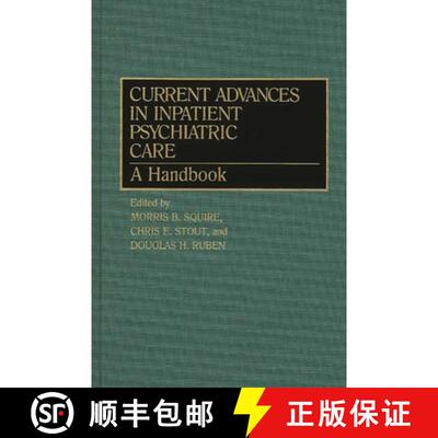【3-4周达】精装 Current Advances in Inpatient Psychiatric Care: A Handbook [9780313280467]