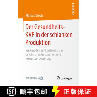 【3-4周达】Der Gesundheits-KVP in der schlanken Produktion : Wirkmodell zur Förderung der psychische... [9783658322830]