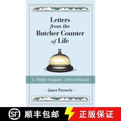 【3-4周达】Letters from the Butcher Counter of Life: A Midlife Escapade, A Travel Memoir [9781627877886]