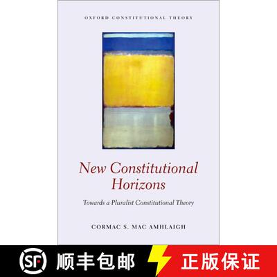 【3-4周达】精装 New Constitutional Horizons: Towards a Pluralist Constitutional Theory [9780198852339]