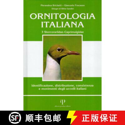 【3-4周达】精装 Ornitologia Italiana, Volume 3: Stercorariidae - Caprimulgidae: Identificazione, Dist... [9788883722417]