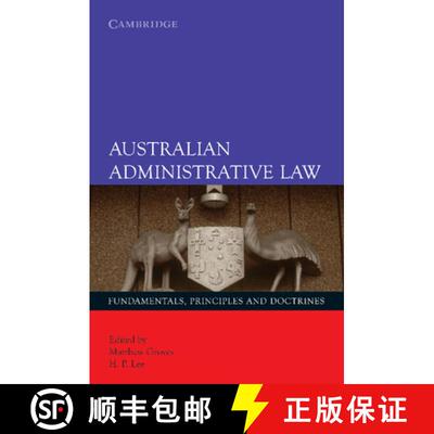 【3-4周达】Australian Administrative Law: Fundamentals, Principles and Doctrines [9780521697903]