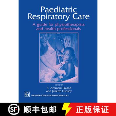 【3-4周达】Paediatric Respiratory Care: A guide for physiotherapists and health professionals [9780412550003]