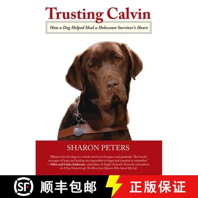 【3-4周达】精装 Trusting Calvin : How A Dog Helped Heal A Holocaust Survivor'S Heart [9780762780617]