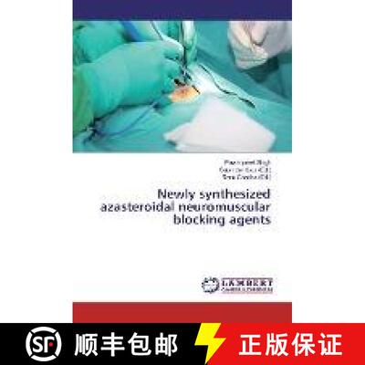 预订 Newly synthesized azasteroidal neuromuscular blocking agents [9783330086951]