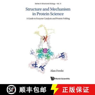 预订 STRUCTURE AND MECHANISM IN PROTEIN SCIENCE: A GUIDE TO ENZYME CATALYSIS AND PROTEIN FOLDING [9789813225190]