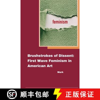 【3-4周达】Brushstrokes of Dissent: First Wave Feminism in American Art [9783384266842]