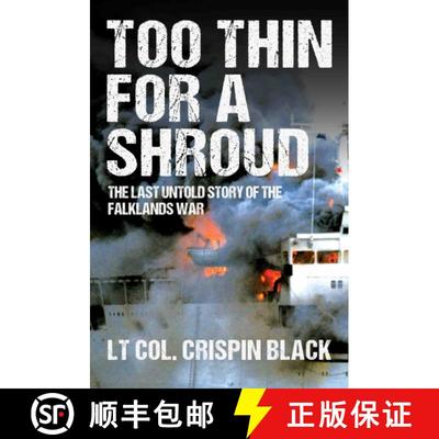 【3-4周达】Too Thin for a Shroud: 8 June 1982, Falklands: Britain's Most Lethal Day of Combat since W... [9781783342297]
